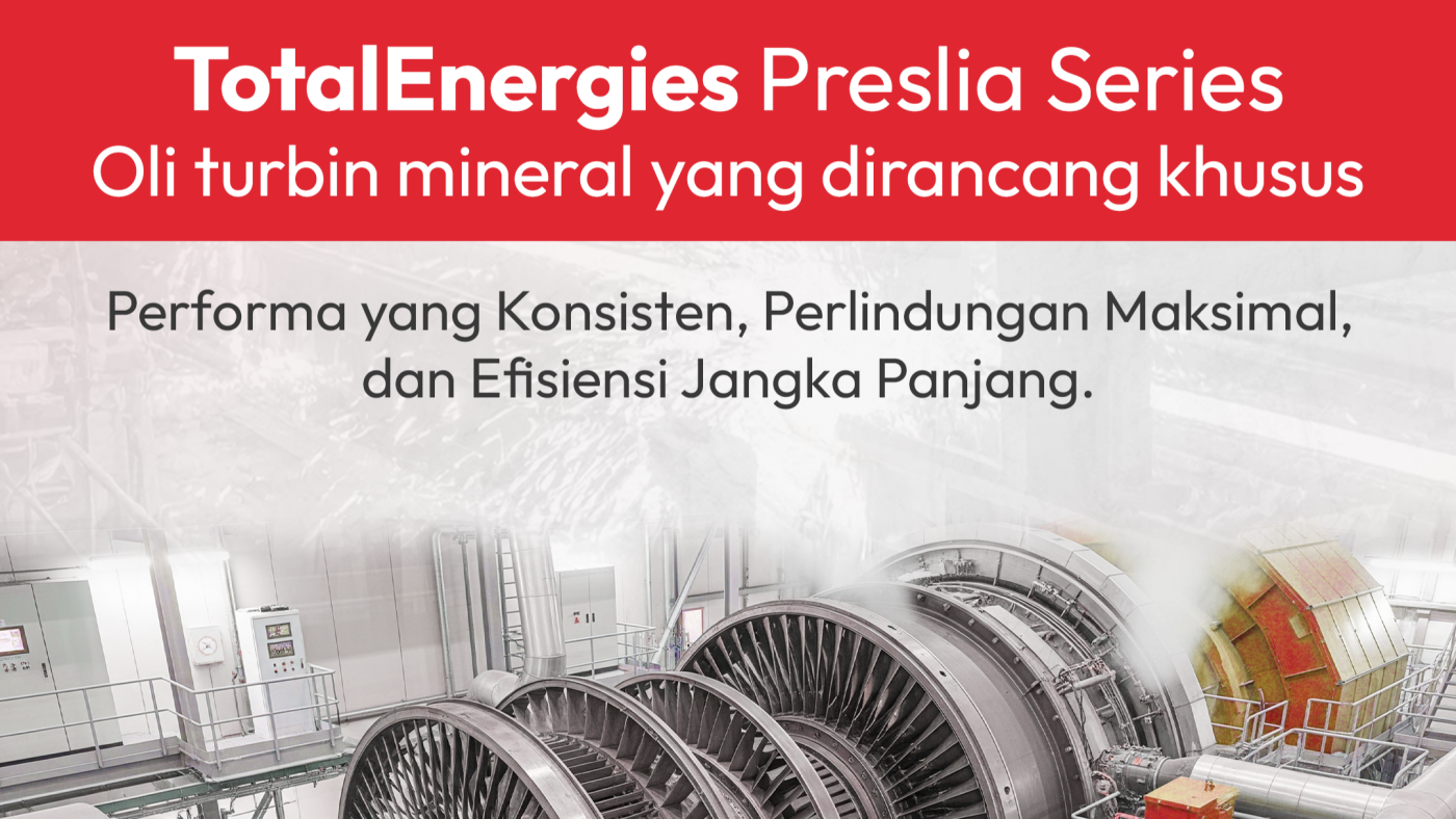 TotalEnergies Preslia Series, Oli Terbaik untuk Mesin Industri