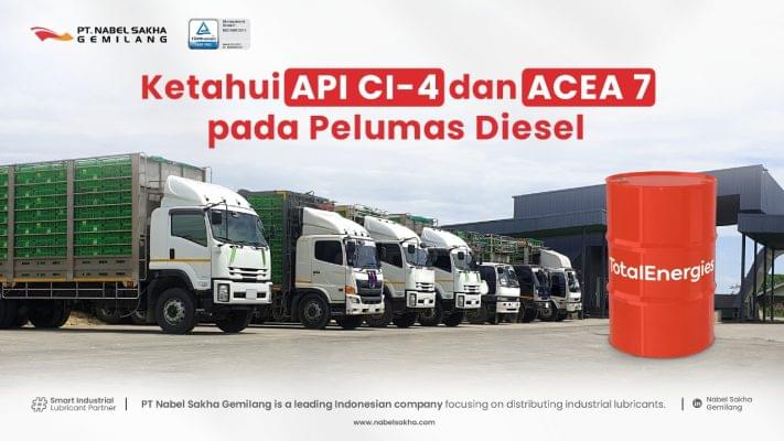 Ketahui API CI-4 dan ACEA 7 pada Pelumas Diesel